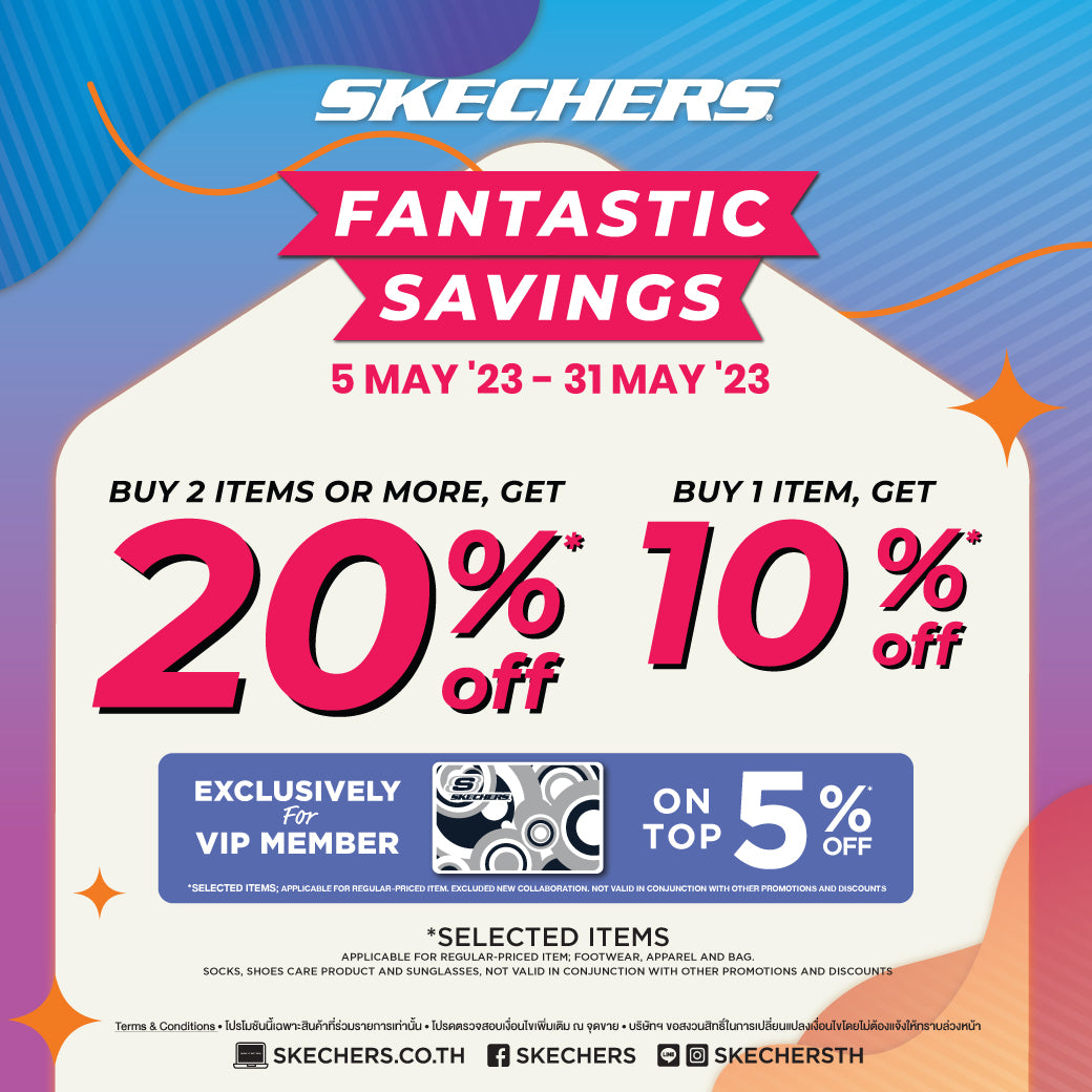 FANTASTIC SAVINGS 5 - 31 MAY 2023 – Skechers Thailand